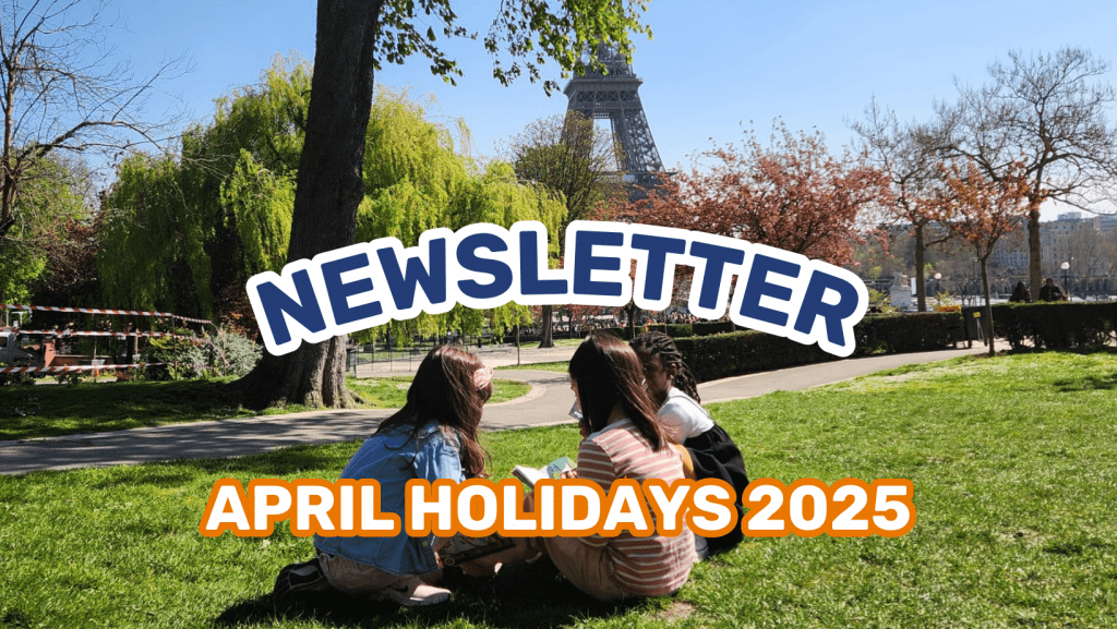 Eurécole Newsletter: April Holidays 2025 - Eurécole
